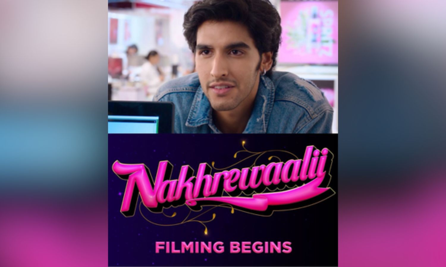 Shoot begins for Ansh Duggal's Bollywood debut ‘Nakhrewaalii’