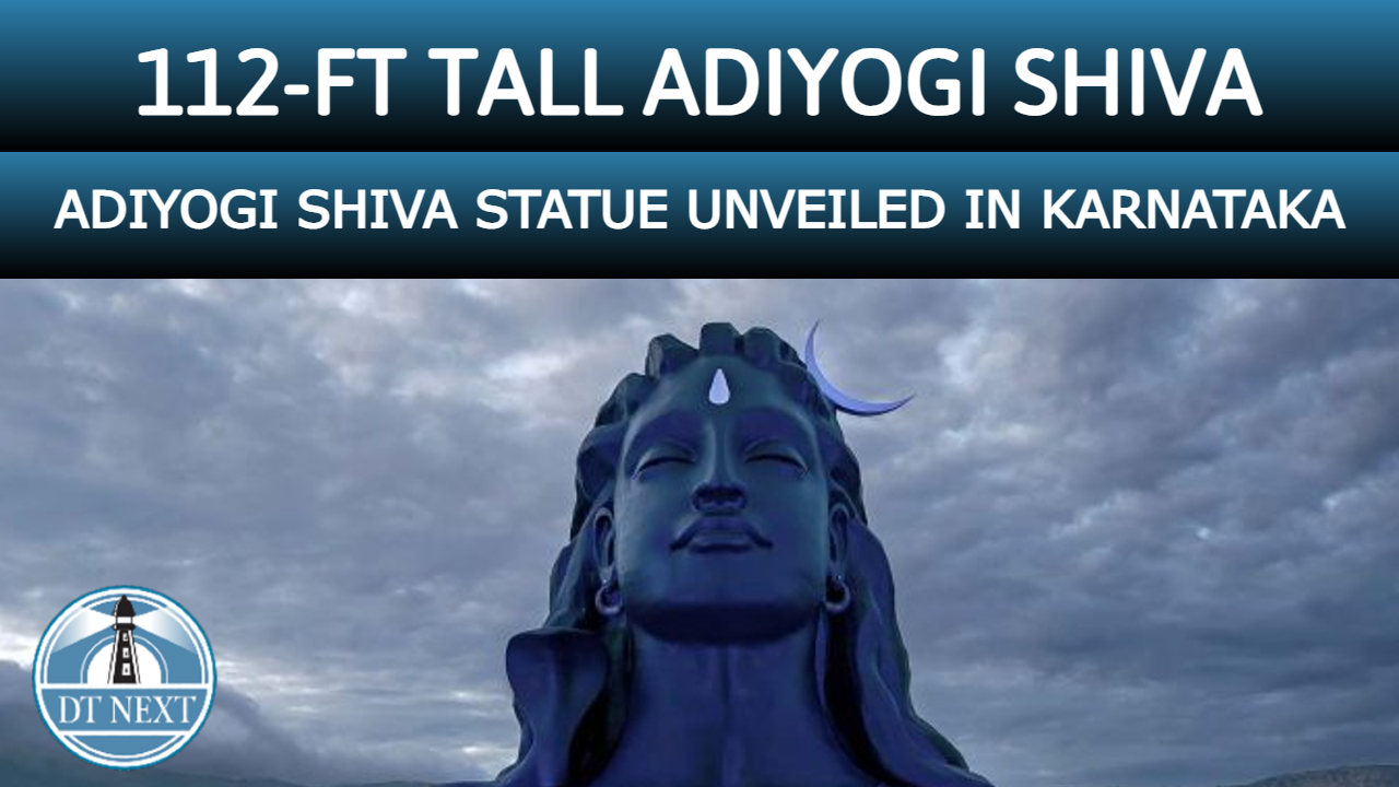 112-Ft tall Adiyogi Shiva statue unveiled in Karnataka
